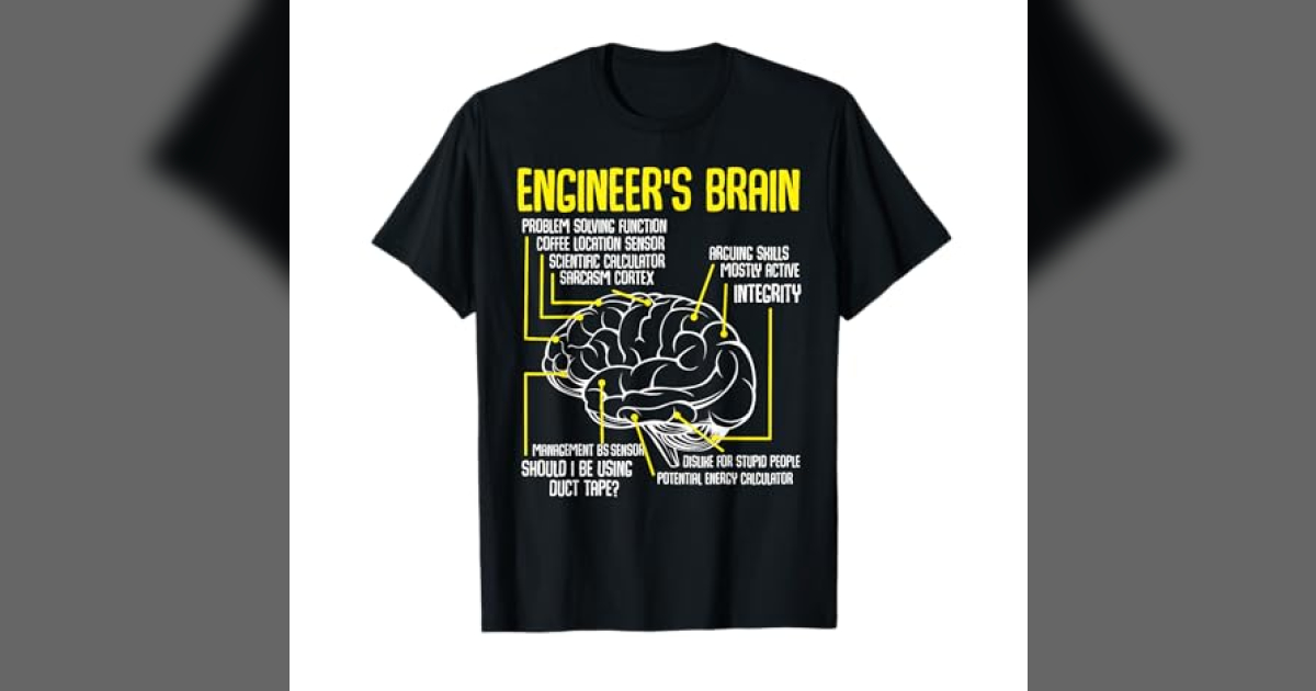 Engineer's Brain Funny Engineering T-Shirt | Science Geek Tees